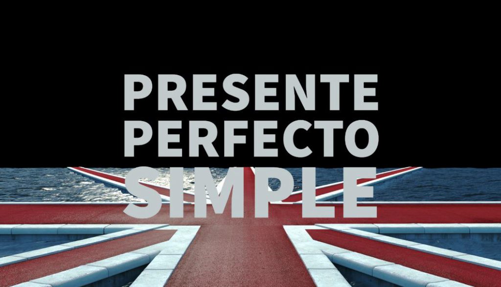 Presente Perfecto Simple | Inglésparaprincipiantes